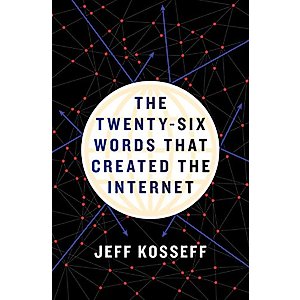 The Twenty-Six Words That Created the Internet