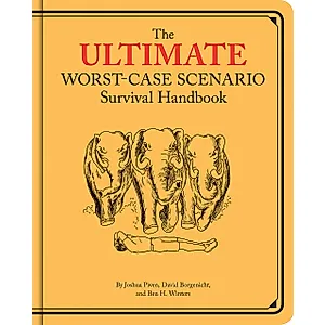 Ultimate Worst-Case Scenario Survival Handbook
