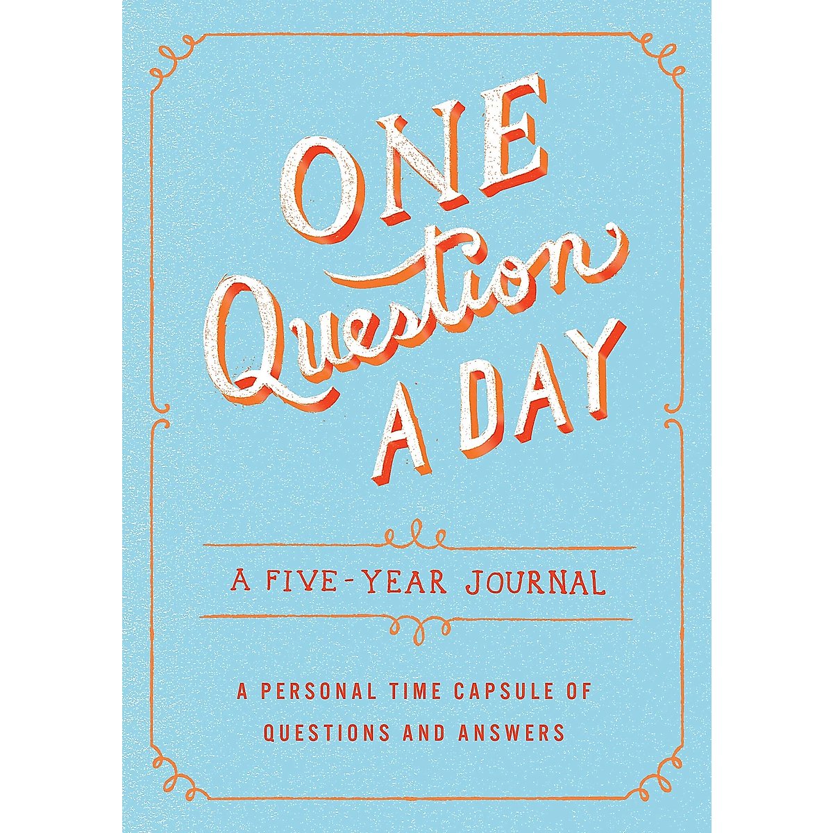 One Question a Day: A Five-Year Journal: A Personal Time Capsule of Questions and Answers