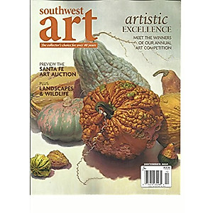 SOUTHWEST ART MAGAZINE, ARTISTIC EXCELLENCE DECEMBER, 2016 VOL. 46 NO. 7