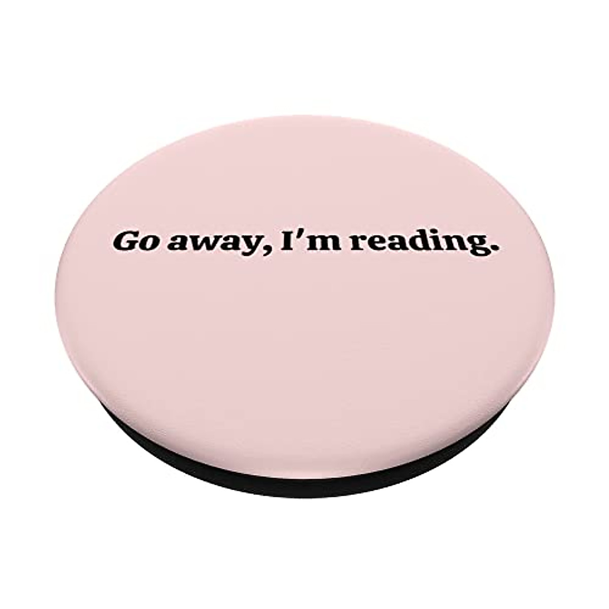 Go Away I'm Reading PopSockets Swappable PopGrip