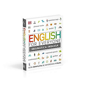 English For Everyone Gramática Inglesa: Guía completa de referencia visual (DK English for Everyone) (Spanish Edition)