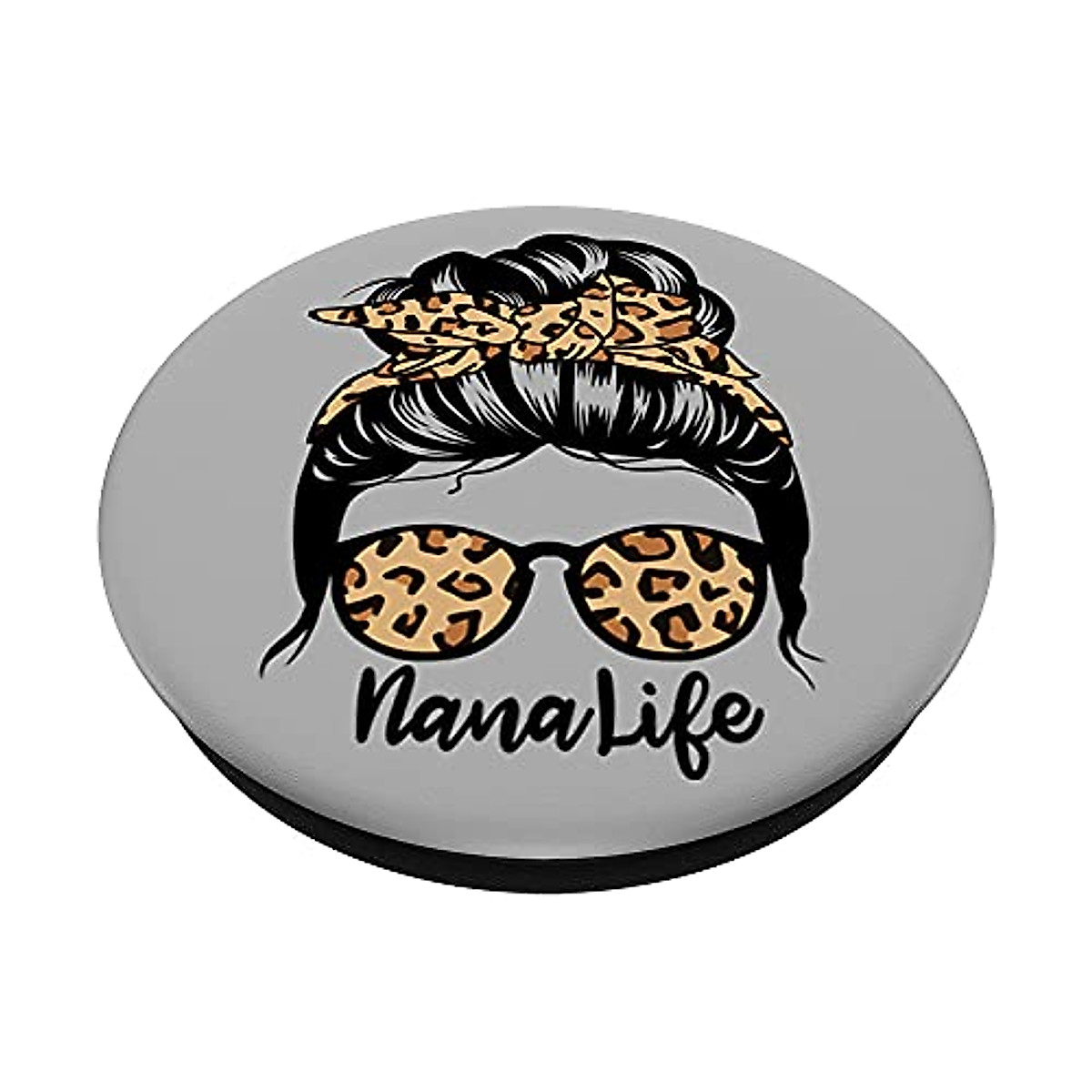 Nana Life Messy Bun Hair Funny Leopard Nana PopSockets Swappable PopGrip