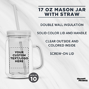 DISCOUNT PROMOS Custom Mason Jars with Straw 17 oz. Set of 10, Personalized Bulk Pack - Glass Jars for Overnight Oats, Candies, Fruits, Pickles, Spices, Beverages - Clear