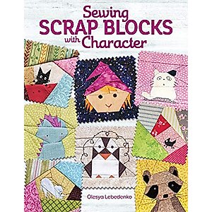 Sewing Scrap Blocks with Character (Landauer) 60 Fresh, Modern Patchwork Patterns for Quilters, including a Baby Dragon, a Unicorn, Cats, Snowmen, Santa, Dracula, Witches, and More; Full-Size Patterns