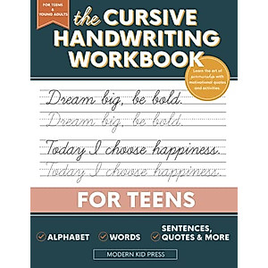 The Cursive Handwriting Workbook for Teens: Learn the Art of Penmanship in this Cursive Writing Practice book with Motivational Quotes and Activities for Young Adults and Teenagers