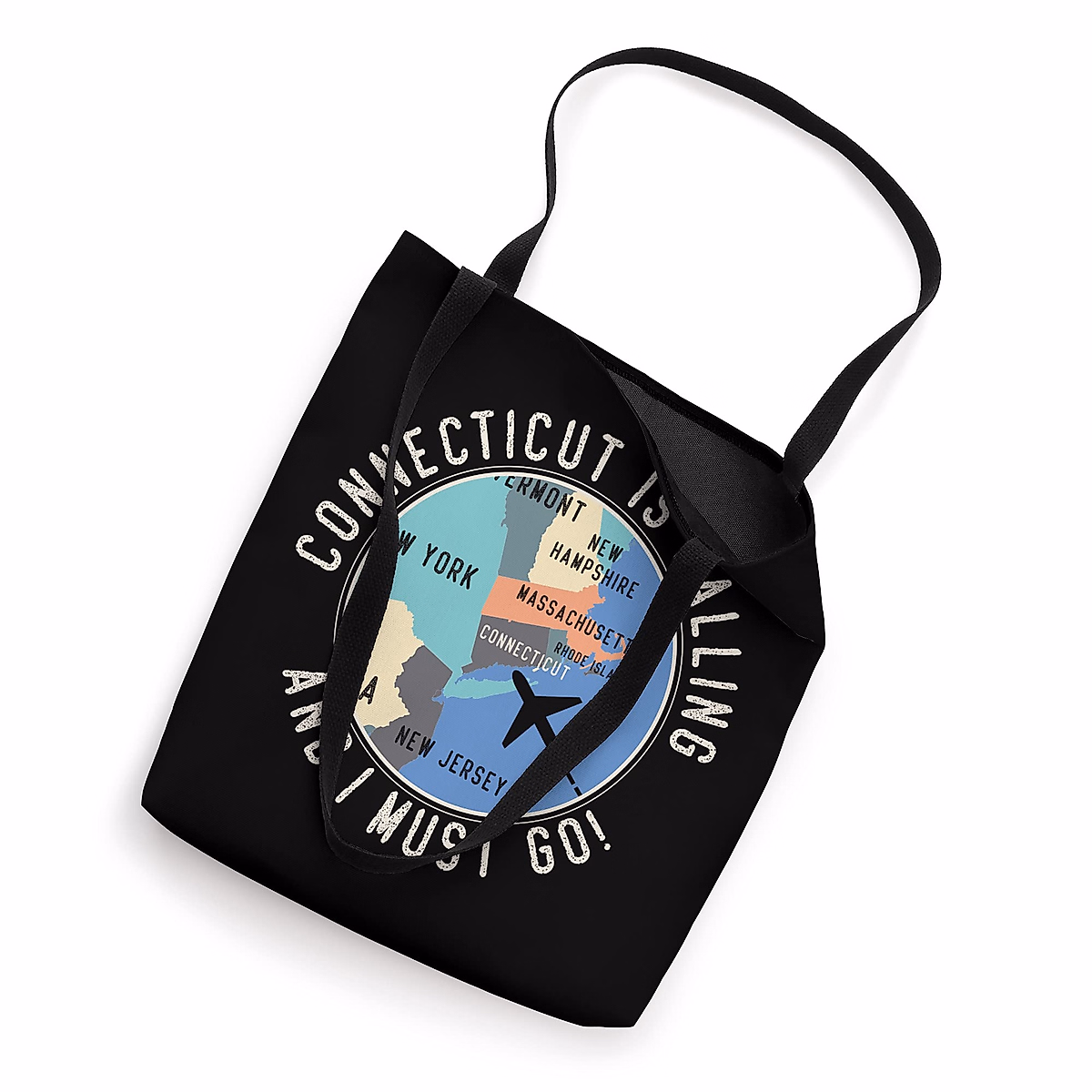 Connecticut Is Calling And I Must Go Connecticut State Tote Bag