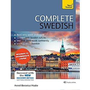 Complete Swedish Beginner to Intermediate Course: Learn to read, write, speak and understand a new language with Teach Yourself (Complete Language Courses)