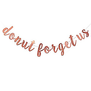 Donut Forget Us Banner for Going Away Bachelorette Graduation Party Decorations Pre-strung Garland (Rose Gold Glitter)
