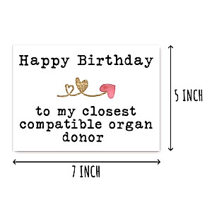 EruditeGifts Happy Birthday To My Closest Compatible Organ Donor - Birthday Card For Brother Sister - Sister Birthday Card - Funny Brother Card