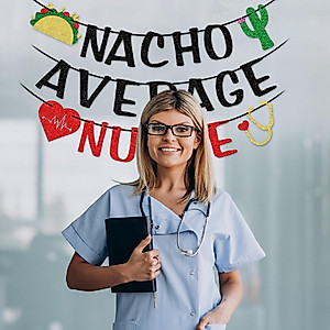 FOZEE Nacho Average Nurse Banner, Pre-strung Mexican Best Nurse Banner, Cinco De Mayo Fiesta Party Decorations, New Nurse Graduation Party Decor, Black & Red Glitter