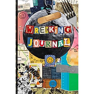 Wrecking Journal: Creative Book with Funny Cute and Challenging Tasks to Complete, Stress and Anxiety Relief Diary for all ages