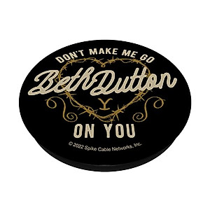 Yellowstone Don't Make Me Go Beth Dutton You PopSockets Standard PopGrip
