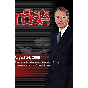 Charlie Rose - Austan Goolsbee / Federal Reserve (August 14, 2008)