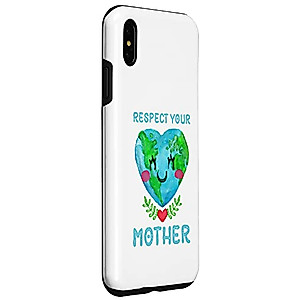 iPhone XS Max Funny Earth Day Designs for Nature Lover Respect Your Mother Case
