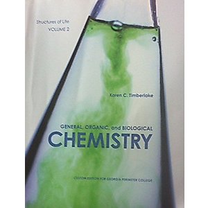 General, Organic, and Biological Chemistry Structures of Life Vol.2 (Custom Edition for Georgia Perimeter College)
