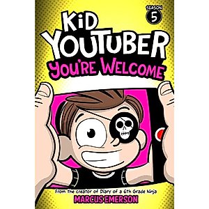 Kid Youtuber 5: You're Welcome: From the Creator of Diary of a 6th Grade Ninja