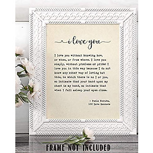 I Love You Sonnet - Pablo Neruda - Book Page Quote Art Print - 11x14 Unframed Typography Book Page Print - Great Decor and Gift for Birthday, Anniversary, Wedding and Shower Under $15