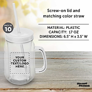 DISCOUNT PROMOS Custom Mason Jars with Straw 17 oz. Set of 10, Personalized Bulk Pack - Glass Jars for Overnight Oats, Candies, Fruits, Pickles, Spices, Beverages - Clear
