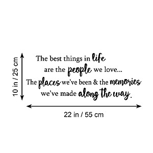The Best Things in Life are The People We Love The Places We've Been and The Memories Vinyl Wall Decal Quotes Inspirational Sayings Wall Art Living Room Wall Stickers Home Decoration