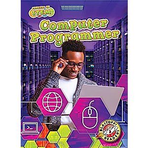 Computer Programmer (Blastoff Readers: Careers in Stem, Level 3)
