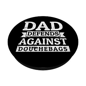 Dad Defends Against Douchebags Daddy Father Papa Design PopSockets Swappable PopGrip