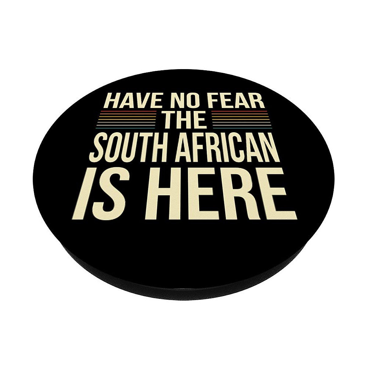 Have No Fear The South African Is Here South African PopSockets PopGrip: Swappable Grip for Phones & Tablets