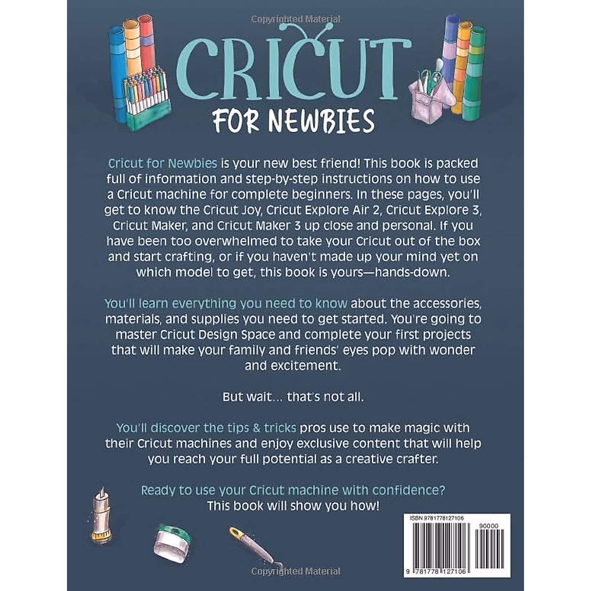 Cricut for Newbies: How to Use Your Cricut Machine with Confidence. Master Design Space, Build Your Skills with In-Depth Project Tutorials, and Enjoy ... & Tricks (The Cricut for Newbies Collection)