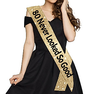 80 Never Looked so Good Birthday Sash, 80th Birthday Gifts, 80th Birthday Sash, Happy 80th Birthday Party Supplies, 80th Gold Glitter Birthday Sash for 80th Birthday Party Supplies and Decorations