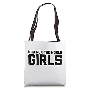 Who Run The World GIRLS Tote Bag