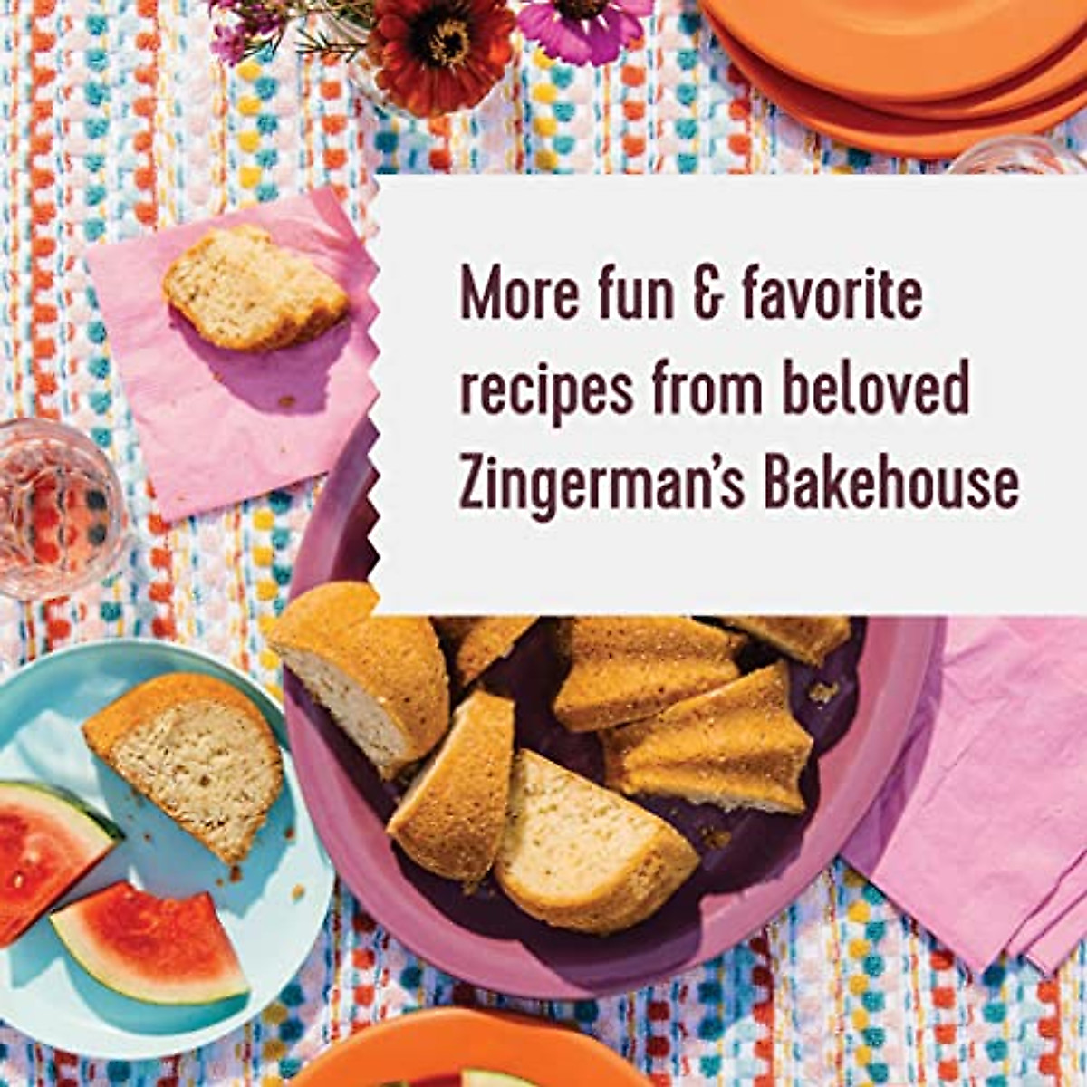 Zingerman's Bakehouse Celebrate Every Day: A Year's Worth of Favorite Recipes for Festive Occasions, Big and Small