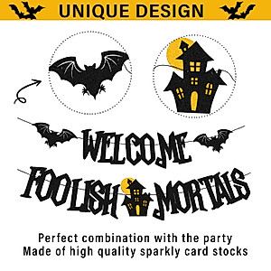 Welcome Foolish Mortals Banner for Halloween Bats Haunted House Ghost Horror Theme Happy Halloween Party Supplies Glitter Black Decorations