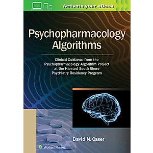 Psychopharmacology Algorithms: Clinical Guidance from the Psychopharmacology Algorithm Project at the Harvard South Shore Psychiatry Residency Program