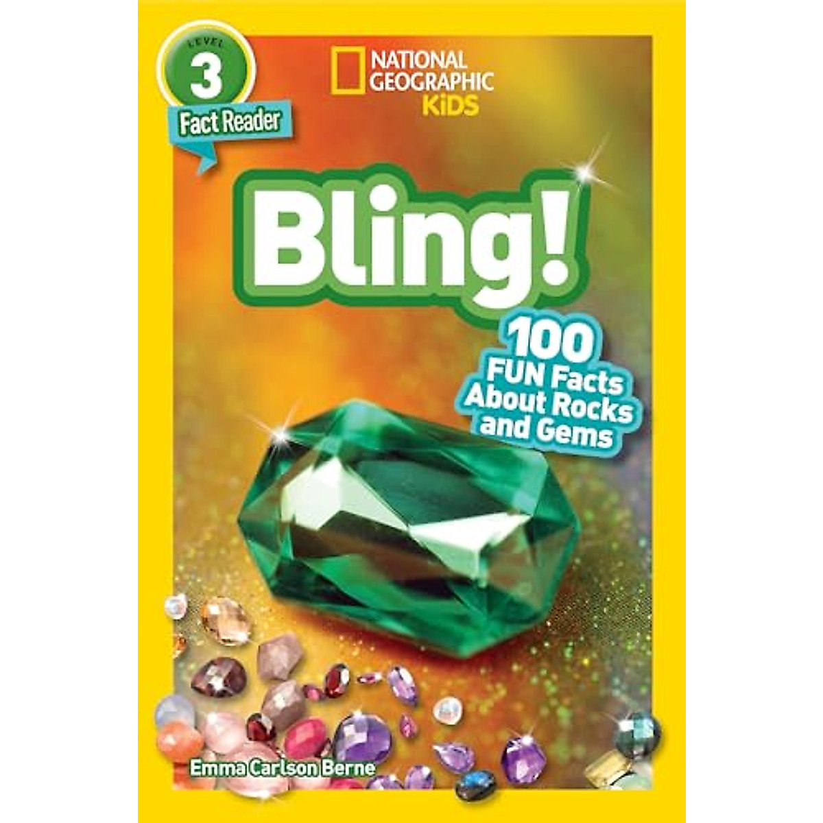 Bling! (National Geographic Kids Readers, Level 3): 100 FUN Facts About Rocks and Gems