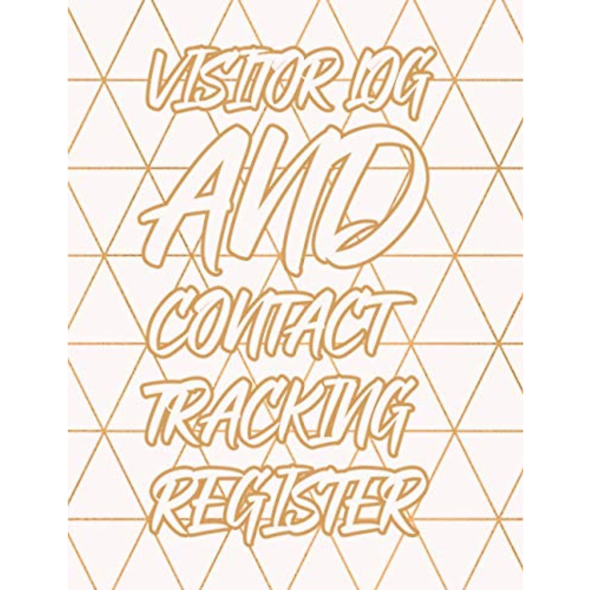 Visitor Log and Contact Tracing Register: Complete And Practical Sign In/Out for Hotels Business House B&B, School, Reception Desk, Meetings, Security Book