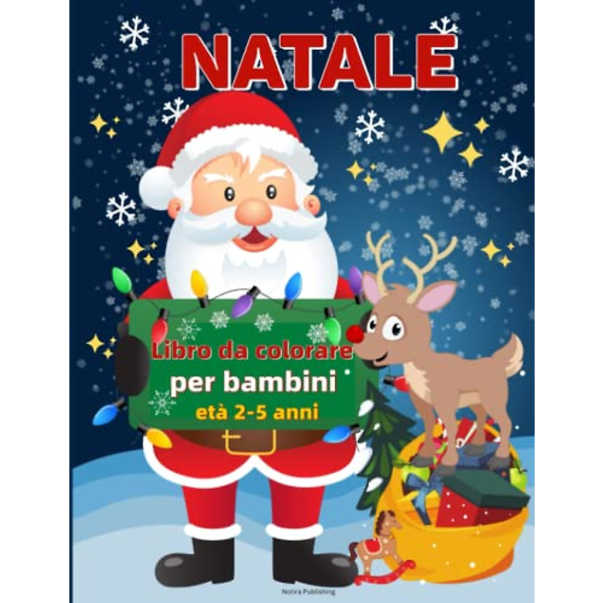 Natale Libro da colorare per bambini età 2-5 anni: Disegni grandi e semplici con simpatici animali, Babbo Natale, giocattoli, fiocchi di neve, regali, ... semplici per i più piccoli (Italian Edition)