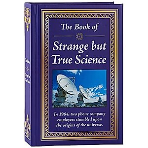 The Book of Strange but True Science