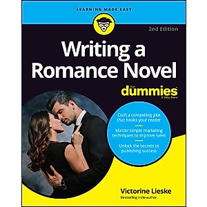 Writing a Romance Novel For Dummies (For Dummies (Language & Literature))