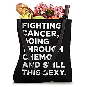 Fighting Cancer Going Through Chemo and Still This Sexy Tote Bag