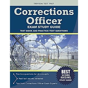 Corrections Officer Exam Study Guide: Test Book and Practice Test Questions