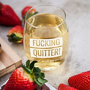 Fucking Quitter - Funny Best Coworker BFF Gift - Perfect For Work Bestie Friend - Leaving Retirement or Going Away Present for Men and Women - 15 oz Wine Glass
