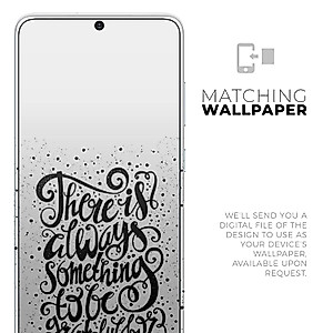 DesignSkinz There is Always Something to Be Grateful for Protective Vinyl Decal Wrap Skin Cover Compatible with The Samsung Galaxy S20 (Screen Trim & Back Glass Skin)