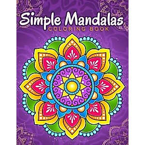 Simple Mandalas: Coloring Book with Easy and Simple Mandala Patterns for Kids or Adults.