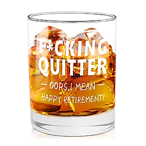 Quitter, I Mean Happy Retirement Funny Whiskey Glass Gag Gifts for Men, Cute Retirement Gifts for Men, Coworker, Grandma, Grandpa, Dad, Uncle, Employee, Whiskey Bourbon Old Fashioned Glass, 11oz