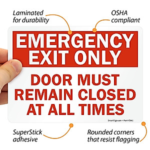 SmartSign (Pack of 4) 5 x7 inch “Emergency Exit Only - Door Must Remain Closed at All Times” Sticker Labels, 5 mil Laminated Polyester with SuperStick Adhesive, Red and White, Made in USA