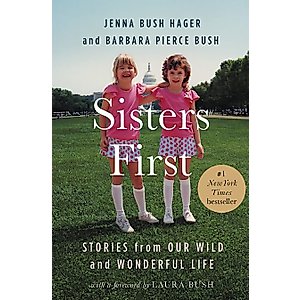 Sisters First: Stories from Our Wild and Wonderful Life