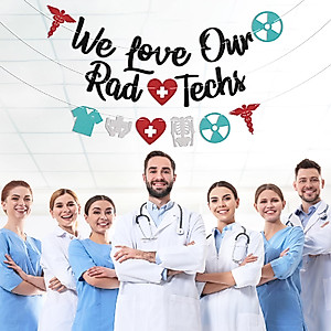 We Love Our Rad Techs Banner - Rad Tech Week Banner, Radiologic Tech Week Banner, Rad Tech Appreciation Week Decorations Black Glitter