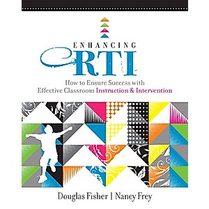 Enhancing RTI: How to Ensure Success with Effective Classroom Instruction and Intervention (Professional Development)