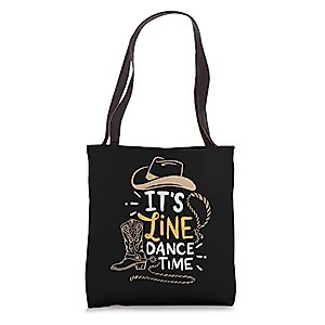 Funny Line Dance It's Line Dance Time Country Western Boots Tote Bag