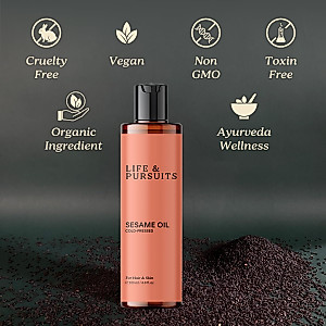 Life & Pursuits 100% Cold-Pressed Unrefined Sesame Oil - Nourishing Oil for Hair and Skin, Promotes Radiance, Moisture, and Healthy Growth for Men & Women (6.76 Fl Oz)